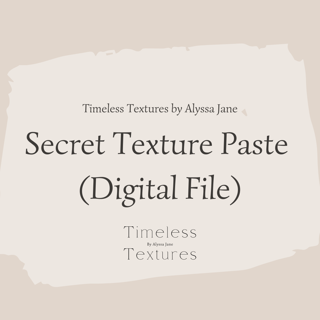 Secret Texture Paste (Digital File) | Timeless Textures
